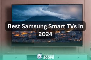 Best Samsung Smart TVs: Top Models For 2024 | Smart Home Scope