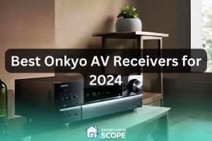 5 Of The Best Onkyo AV Receivers: A Comprehensive Guide | Smart Home Scope