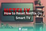 How To Reset Netflix On Smart TV? 6 Simple Fixes | Smart Home Scope
