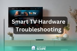 Smart TV Troubleshooting Guide: 6 Easy Fixes For Most Common Smart TV ...