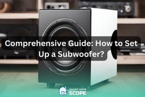 Easy Subwoofer Setup Guide: How To Set Up Subwoofer In 2024? | Smart ...