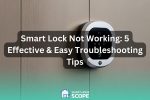 Tackle Smart Lock Not Working Issue: 4 Easy Smart Lock Troubleshooting ...
