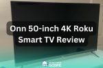 Are Onn TVs Good? A Complete Onn TV Review 2024 | Smart Home Scope