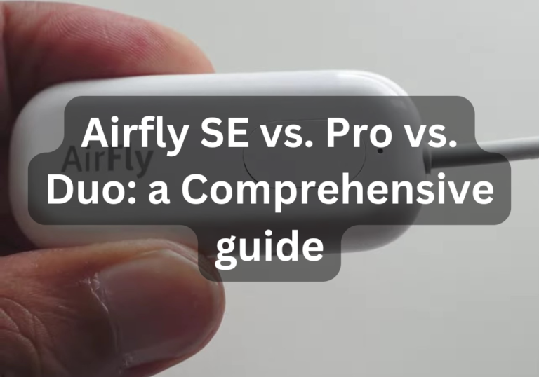 AirFly SE Vs. Pro Vs. Duo: My Comprehensive Guide 2025 | Smart Home Scope