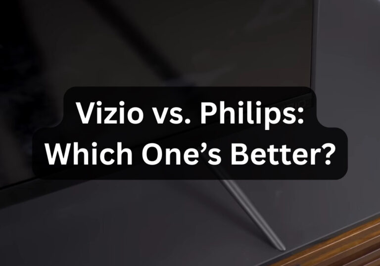Philips Vs. Vizio TVs: Which Brand Is Better? (2025 Guide!) | Smart ...